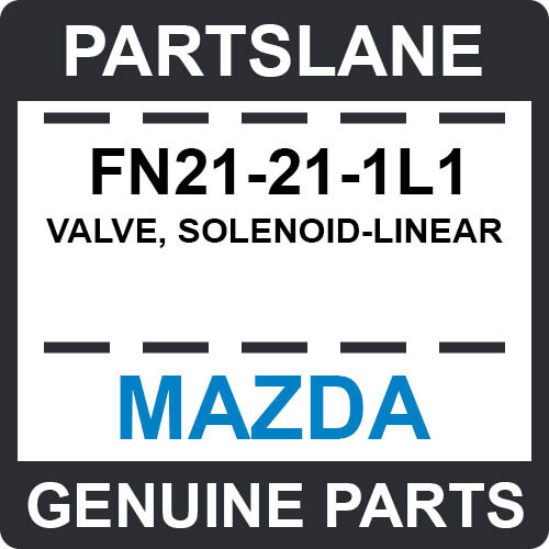 FN21-21-1L1 Mazda OEM Genuine VALVE, SOLENOID-LINEAR | eBay