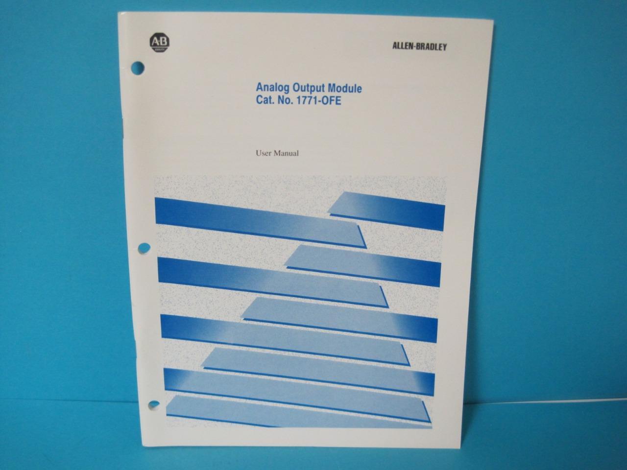 ALLEN BRADLEY AB ANALOG OUTPUT MODULE 1771-OFE USER MANUAL 955110-64 ...