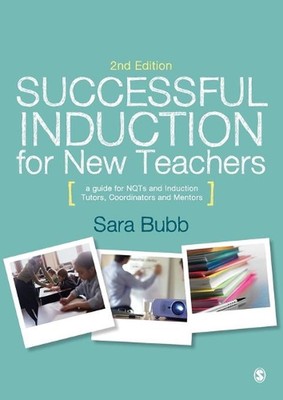 Successful Induction for New Teachers: A Guide for NQTs & Induction ...