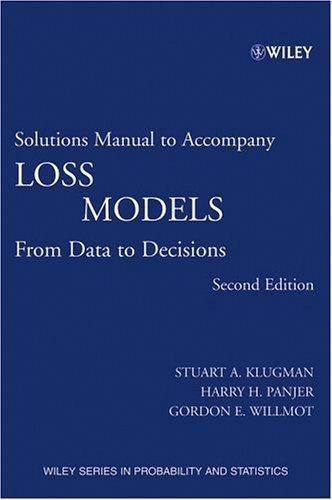 Wiley Series in Probability and Statistics Ser.: Loss Models, Solutions ...
