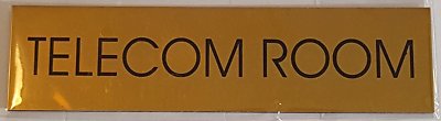 TELECOM ROOM SIGN - Gold BACKGROUND (ALUMINIUM - 2 x7 3/4) WITH S ...
