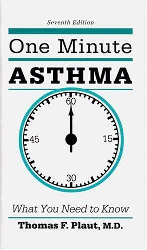One Minute Asthma : What You Need to Know by Thomas F. Plaut (2005 ...