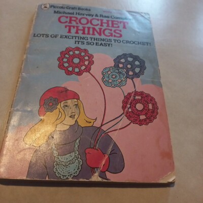 😇 Crochet Things Picolo Craft Books Michael Harvey Rae Compton ...