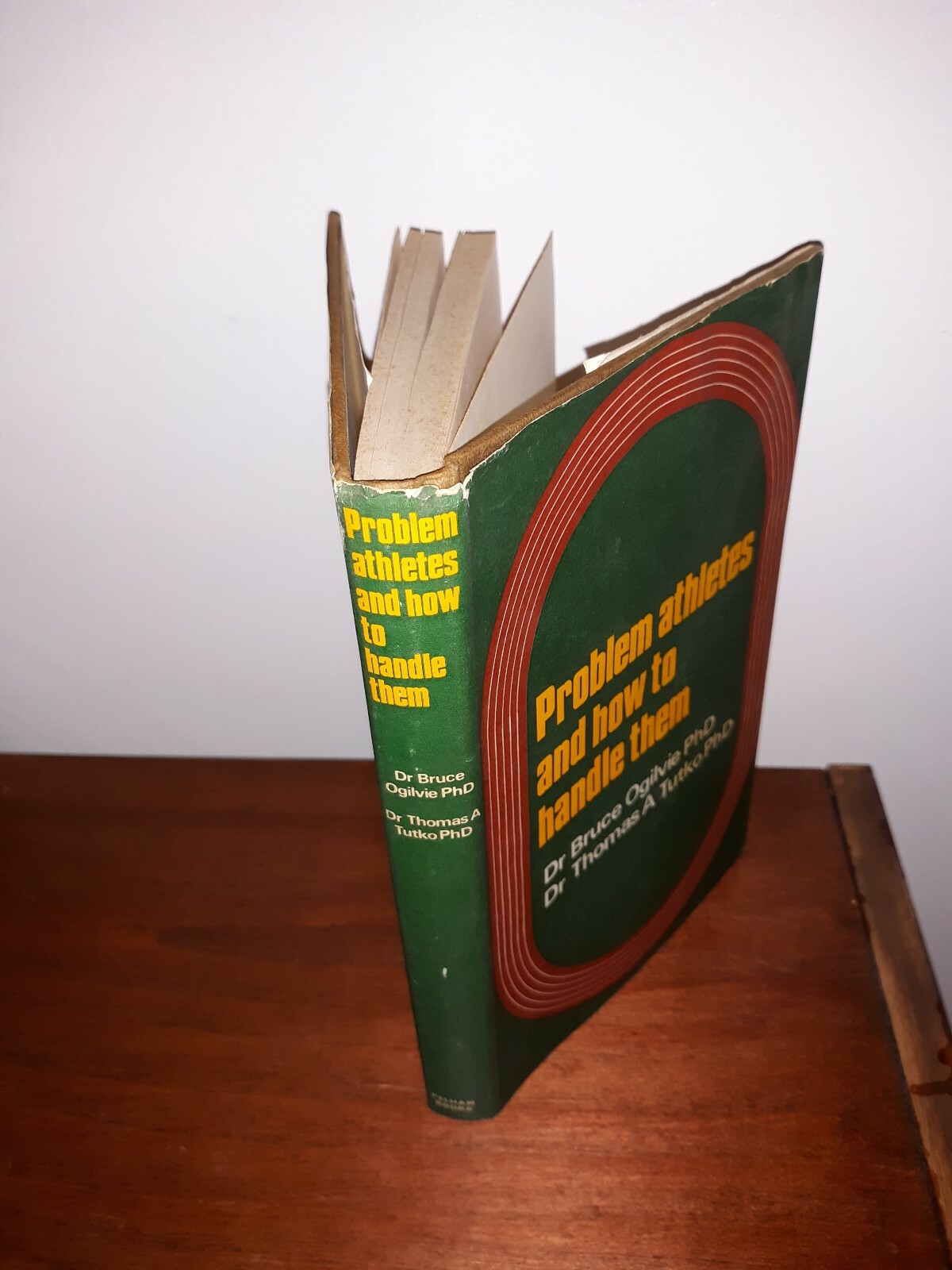 Problem Athletes and How to Handle Them, by Bruce Ogilvie & Thomas ...