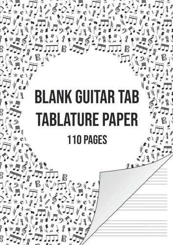 Blank Guitar Tab Manuscript Paper: Guitar Tablature Notebook | 110 ...