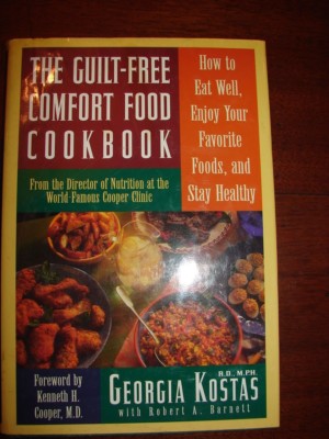 The Guilt-Free Comfort Food Cookbook : How to Eat Well, Enjoy Your ...