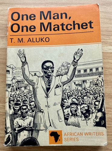 One Man One Matchet by T M Aluko. African Writers Series 11. SIGNED 1st ...