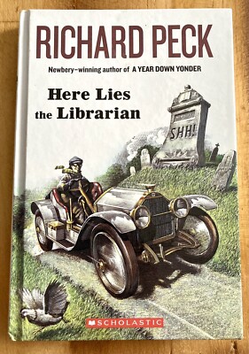 HERE LIES THE LIBRARIAN by RICHARD PECK 2006 FIRST SCHOLASTIC PRINTING ...