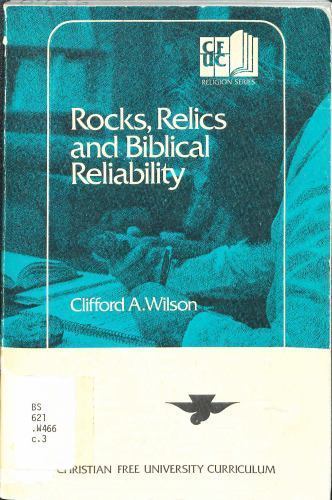 Christian Free University Curriculum Ser.: Rocks, Relics and Biblical ...