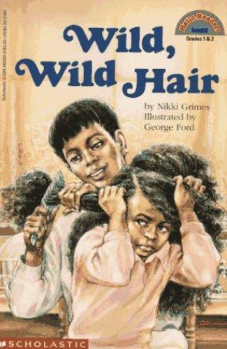 Wild, Wild Hair [level 3] [Hello Reader] - Grimes, Nikki - paperback ...