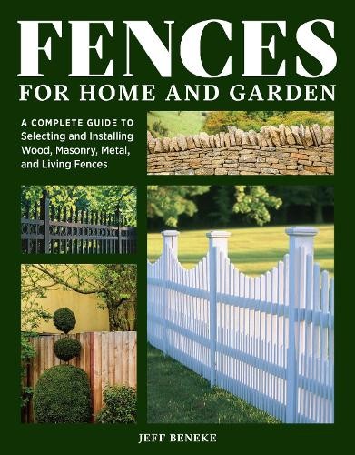 Jeff Beneke Fences for Home and Garden (Paperback) 9781635869163| eBay