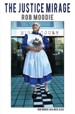 Rob Moodie The Justice Mirage (Poche) | eBay