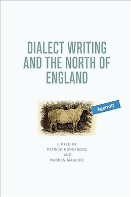 Dialect Writing and the North of England by Warren Maguire (2020 ...