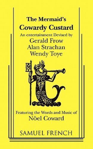 Cowardy Custard by Noël Coward, Gerald Frow and Alan Strachan (2010 ...