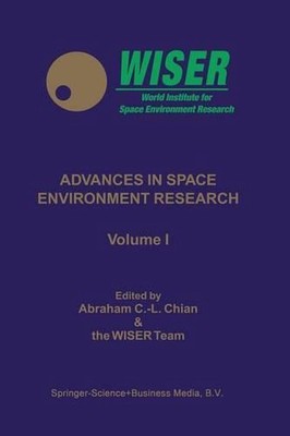 Advances in Space Environment Research: Volume I by I.H. Cairns ...