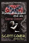 Lynyrd Skynyrd, Ronnie Van Zant, and Me ... Gene Odom by Scott Coner ...