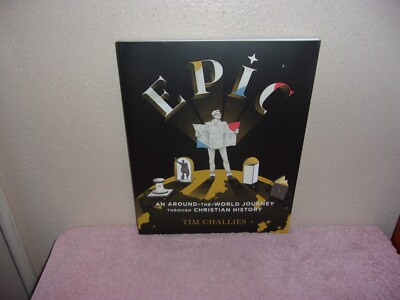 Epic: An Around The World Journey Through Christian History by Tim ...