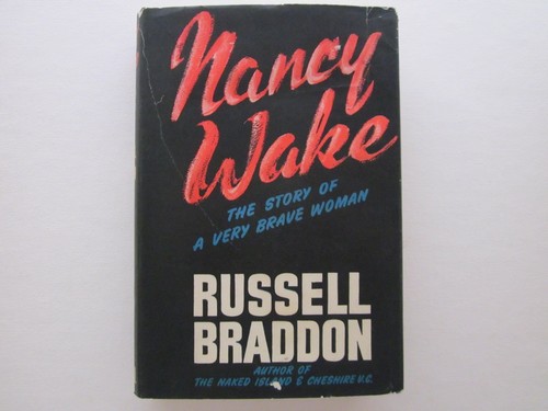 NANCY WAKE - ( The White Mouse ) - WW11 - RUSSELL BRADDON - First Ed ...