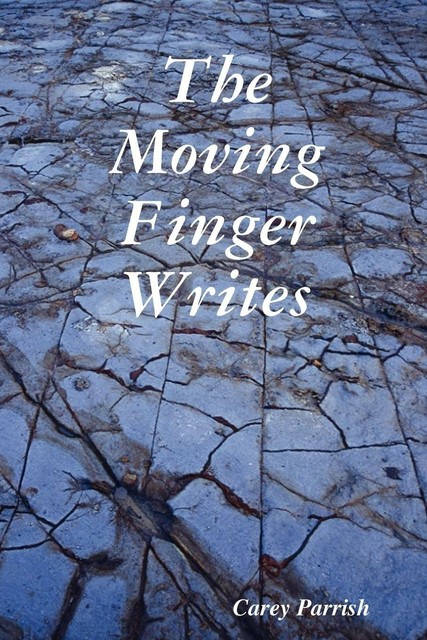 The Moving Finger Writes von Carey Parrish (2009, Taschenbuch) online ...