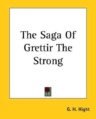 The Saga of Grettir the Strong by G. H. Hight (2004, Trade Paperback ...