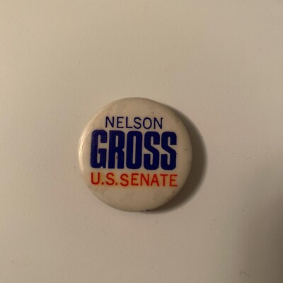 Vintage 1970 Nelson Gross US Senate PIN PinBack Badge Republican Party ...
