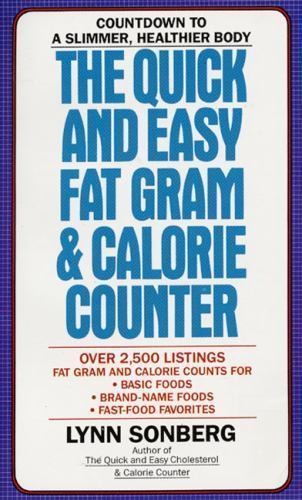 The Quick and Easy Fat Gram & Calorie Counter by Sonberg, Lynn ...
