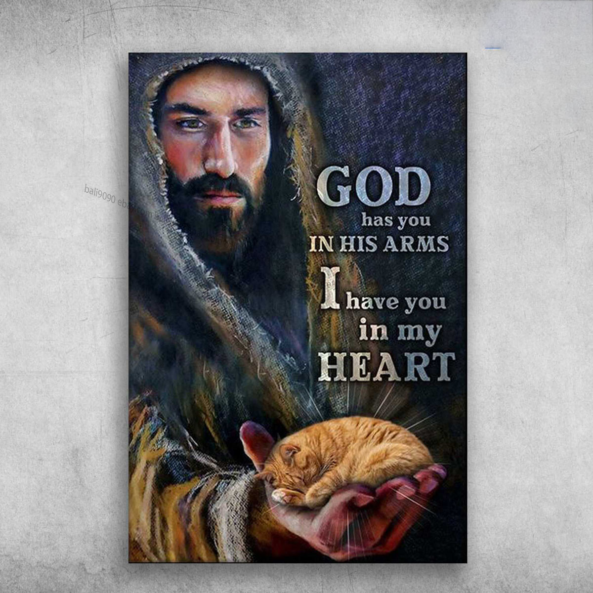 God And Cat, Cat Lover, Jesus Poster, God Has You In His Arms, I Have ...