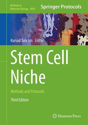 Stem Cell Niche: Methods and Protocols by Kursad Turksen Hardcover Book ...