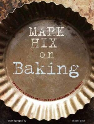Mark Hix on Baking by Mark Hix Book The Cheap Fast Free Post | eBay UK