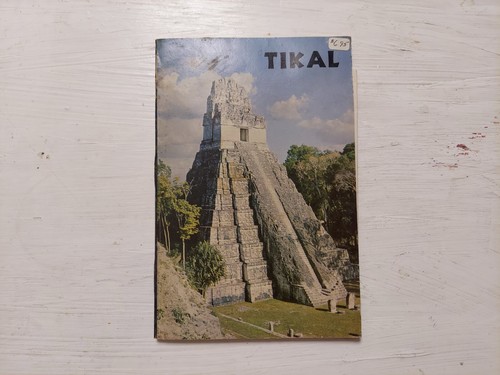 Tikal, A Handbook of the Ancient Maya Ruins by William R. Coe ...