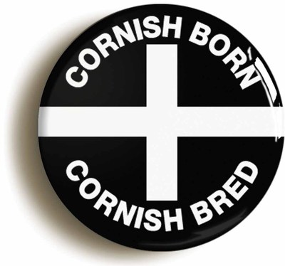 CORNISH BORN CORNISH BRED BADGE BUTTON PIN (1inch/25mm) FLAG CORNWALL ...