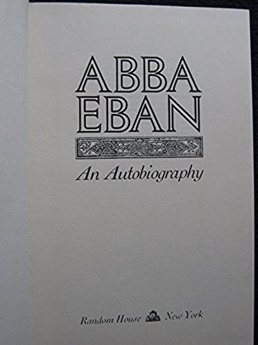 Abba Eban: An Autobiography [Jan 01, 1977] Eban, Abba Solomon ...