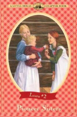 Pioneer Sisters (Little House Chapter Book) - Paperback - VERY GOOD ...
