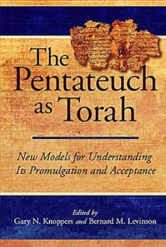 Pentateuch As Torah : New Models for Understanding Its Promulgation and ...