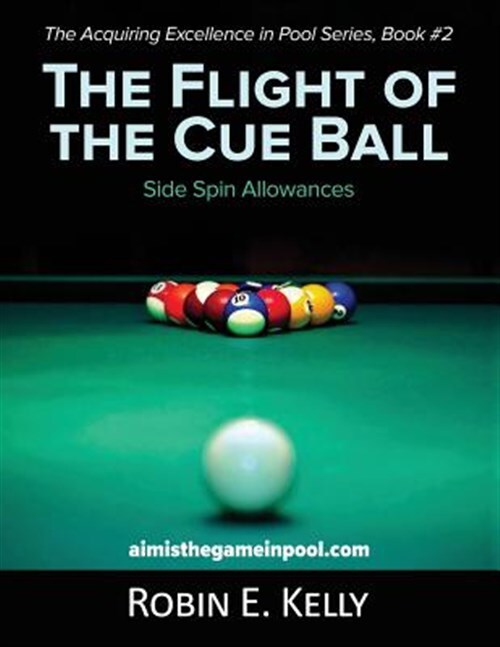 The Flight of the Cue Ball: Side Spin Allowances, Brand New, Free shipping in... 9781642372724 ...