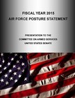 FISCAL YEAR 2015: AIR FORCE POSTURE STATEMENT, Presentation to the ...