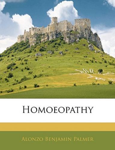 Homoeopathy by Alonzo Benjamin Palmer (2010, Trade Paperback) for sale ...