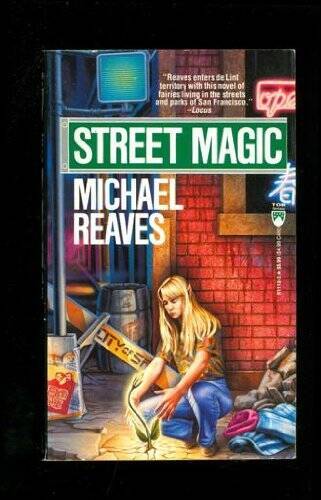 Street Magic (Tor Fantasy) - Mass Market Paperback By Reaves, Michael ...