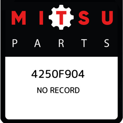 4250F904 Mitsubishi No record 4250F904, New Genuine OEM Part | eBay