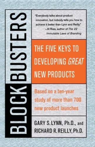 Blockbusters: The Five Keys to Developing GREAT New Products ...