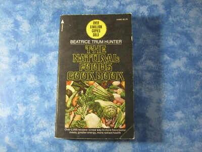 VINTAGE THE NATURAL FOODS COOKBOOK Beatrice Trum Hunter PB 1961 2,000 ...