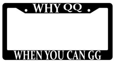 Why QQ When You Can GG Black Plastic License Plate Frame Auto Accessory ...