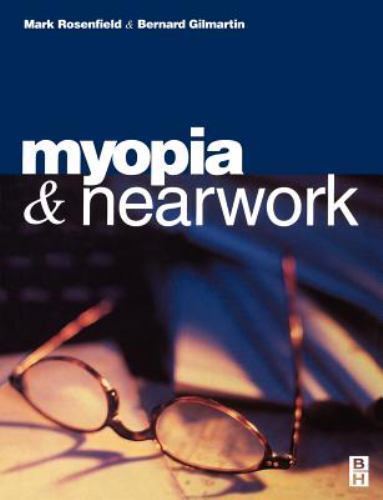 Myopia and Nearwork by Mark Rosenfield and Bernard Gilmartin (1998 ...