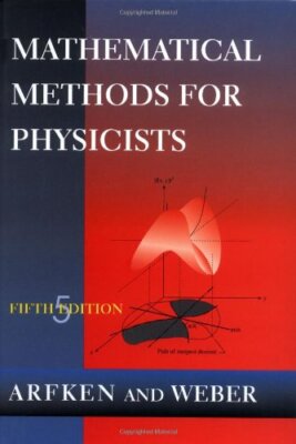 Mathematical Methods for Physicists, Fifth Edition by Arfken, George B ...