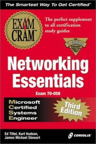 Microsoft Certified Systems Engineer Ser.: MCSE Networking Essentials Exam Cram by Ed Tittel ...