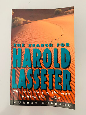 The Search For Harold Lasseter Man Behind the Myth Lost Gold Reef ...