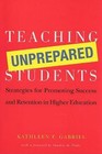 Teaching Unprepared Students : Strategies for Promoting Success a ...