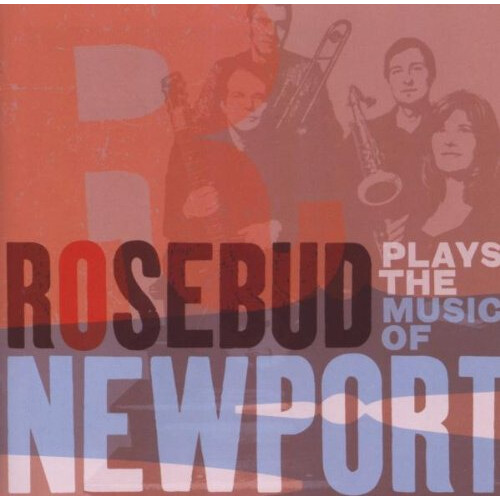 Rosebud - Plays The Music Of NEWPORT | eBay