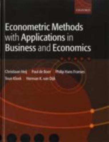 Econometric Methods With Applications in Business and Economics ...