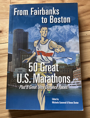From Fairbanks to Boston: 50 Great U.S. Marathons 9780976549826| eBay